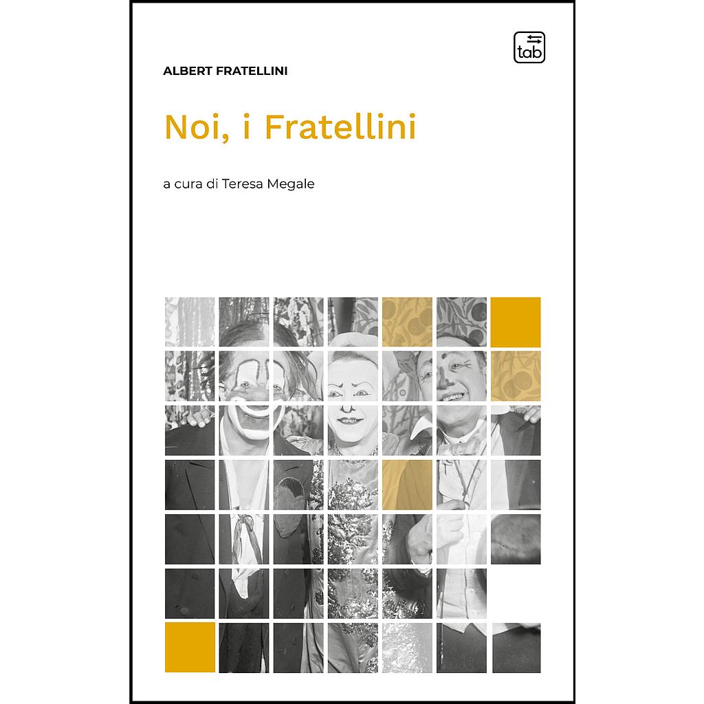 Noi, i Fratellini (2022) di Albert Fratellini