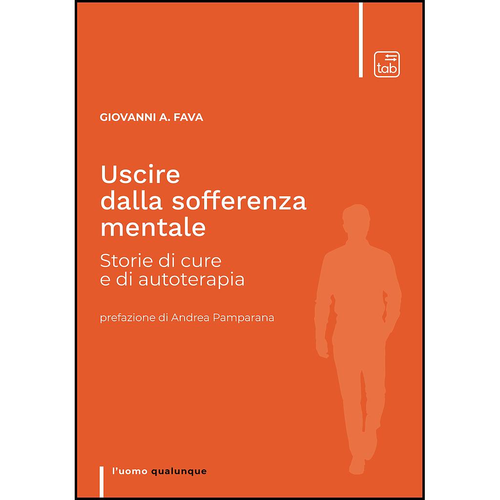 Uscire dalla sofferenza mentale (2022) di Giovanni A. Fava