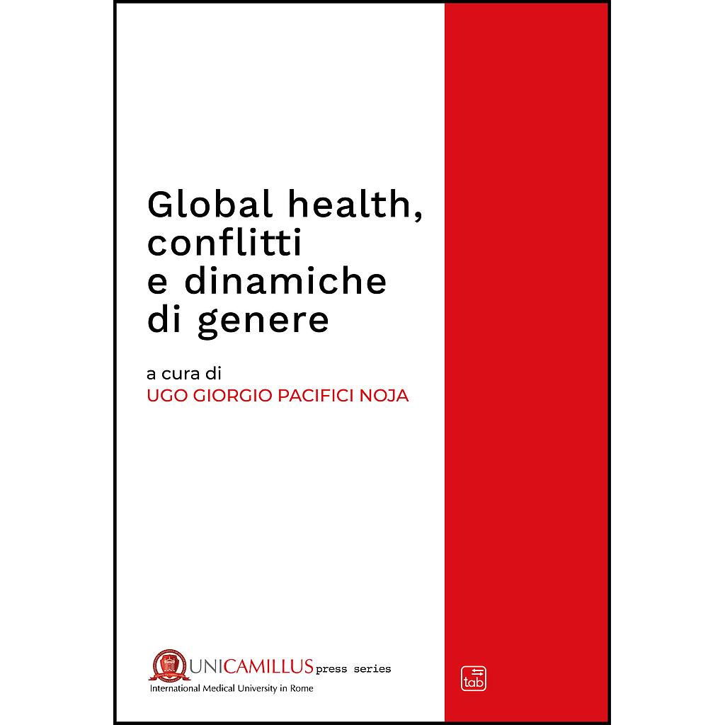 Global health, conflitti e dinamiche di genere di Ugo Giorgio Pacifici Noja